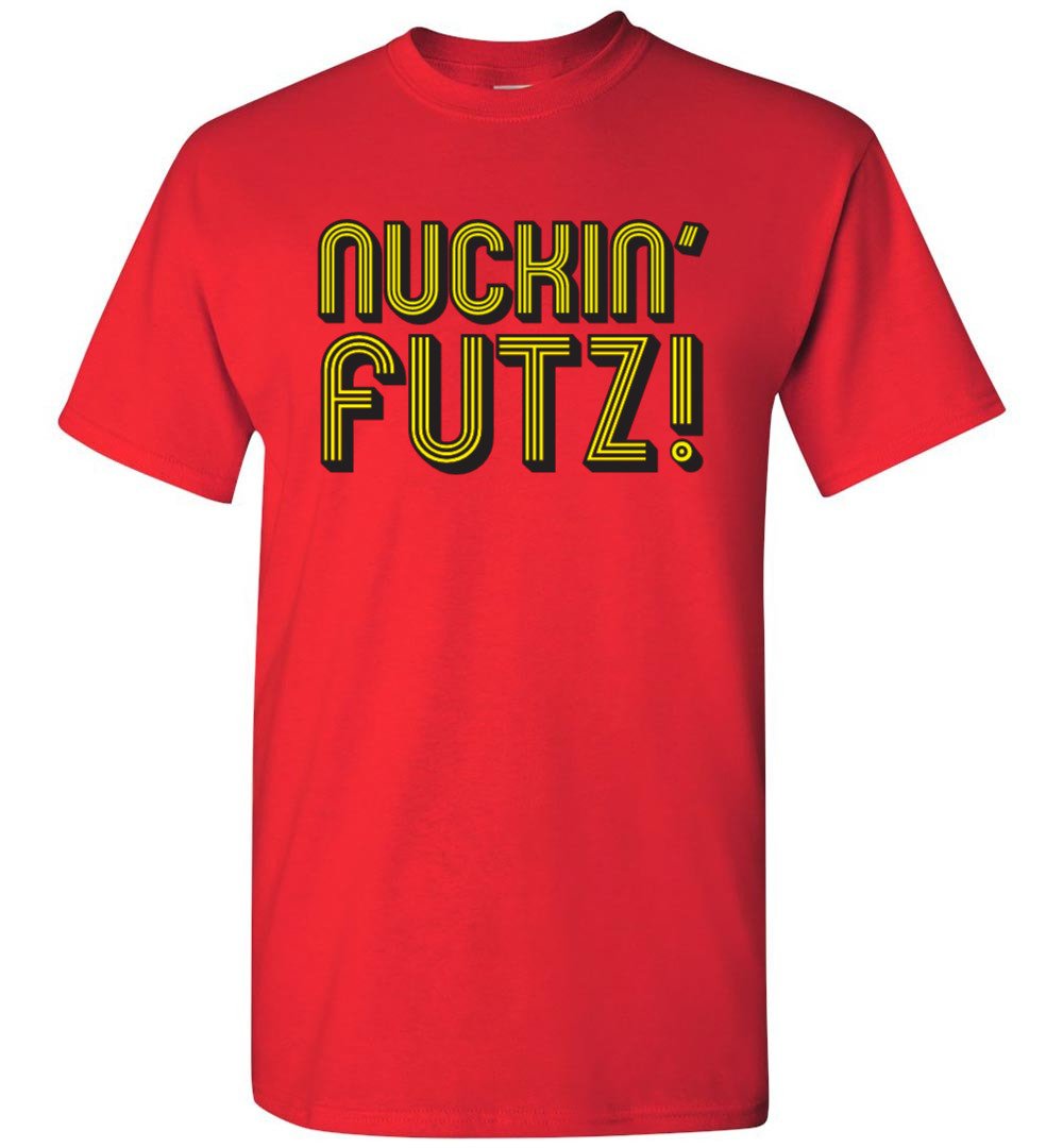 Nuckin Futz - T-Shirt – Absurd Ink